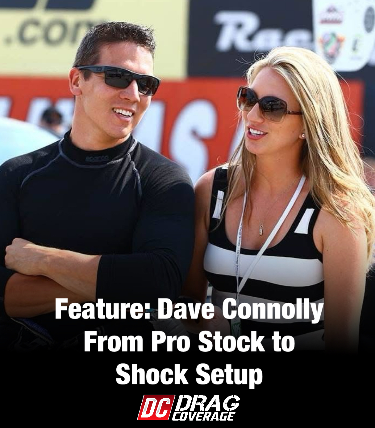 Dave Connolly: From Pro Stock to Suspension Solutions - DragCoverage ...